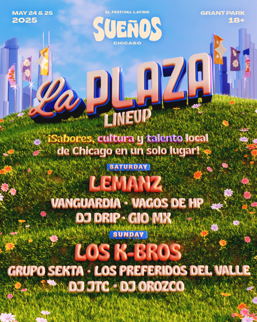 Sueños Festival Adds Top Chicago Latin Acts to Perform at “La Plaza,” a ...